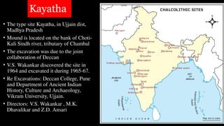 Kayatha Chalcolithic Culture of Central India | PPTX