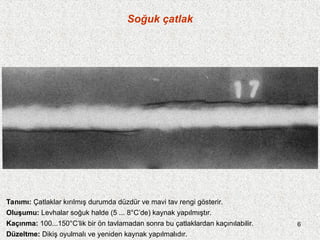 Kaynak hataları welding defects on the rt film-3.ppt