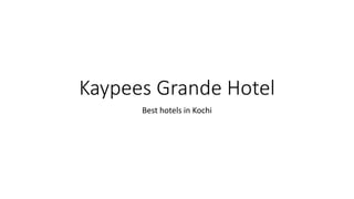 Kaypees Grande Hotel.pptx | Free Download