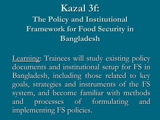 Kazal 3f the policy and institutional framework for food security | PPTX