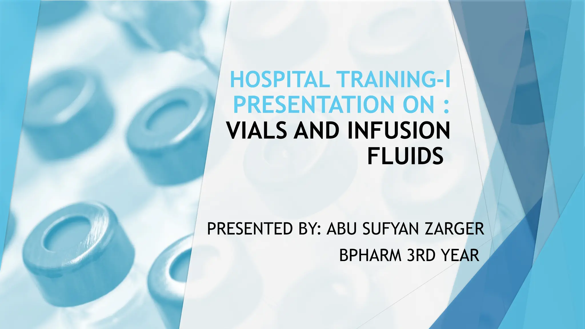 Presentation on Vials and Infusion Fluids | PPTX