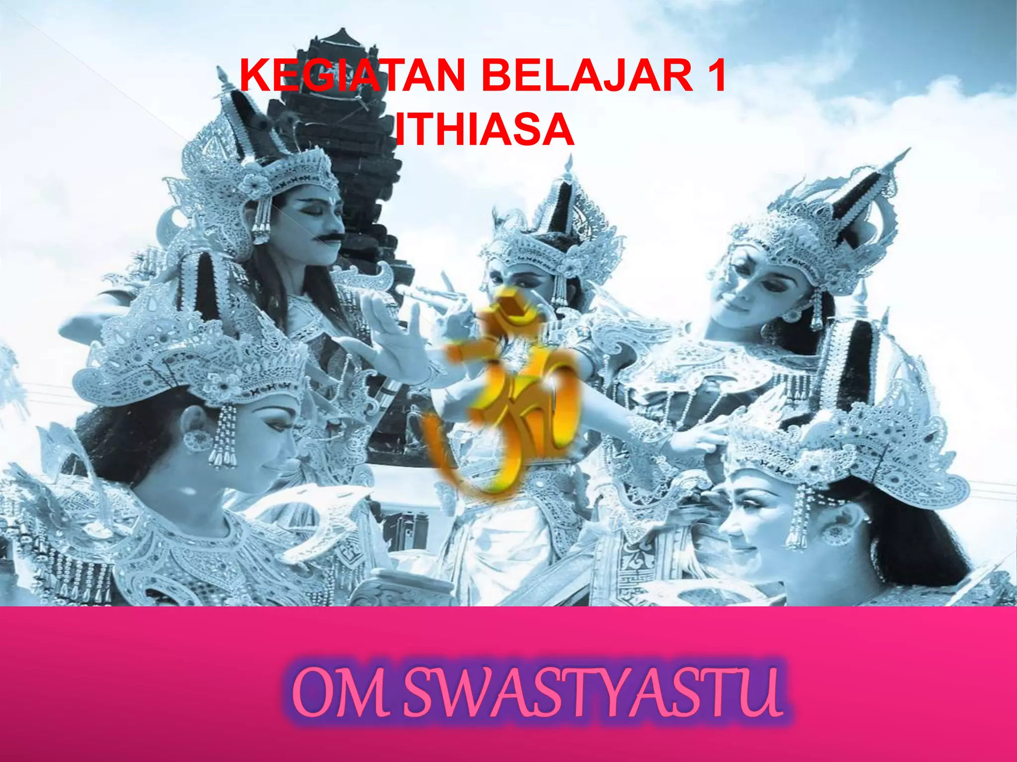 Modul 5 Hindu KB 1 "Itihasa" | PPTX