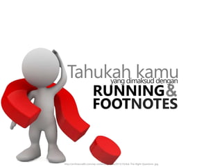 KB 3 Running Notes dan Footnotes | PPT