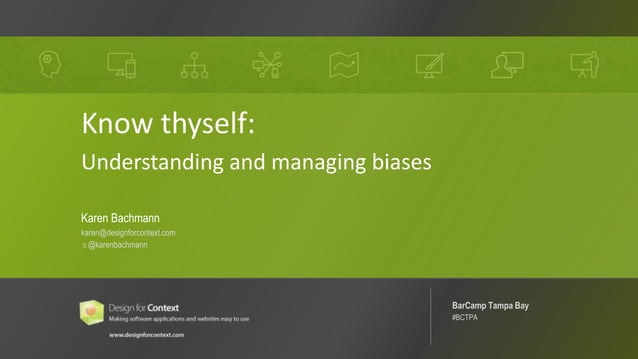 Know thyself: Understanding and managing biases | PPTX | Technology & Computing