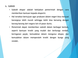 KEBIJAKAN PERDAGANGAN INTERNASIONAL | PPTX