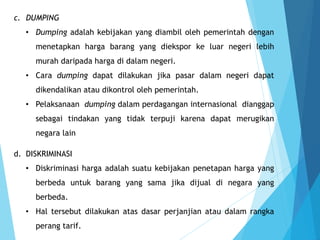 KEBIJAKAN PERDAGANGAN INTERNASIONAL | PPTX