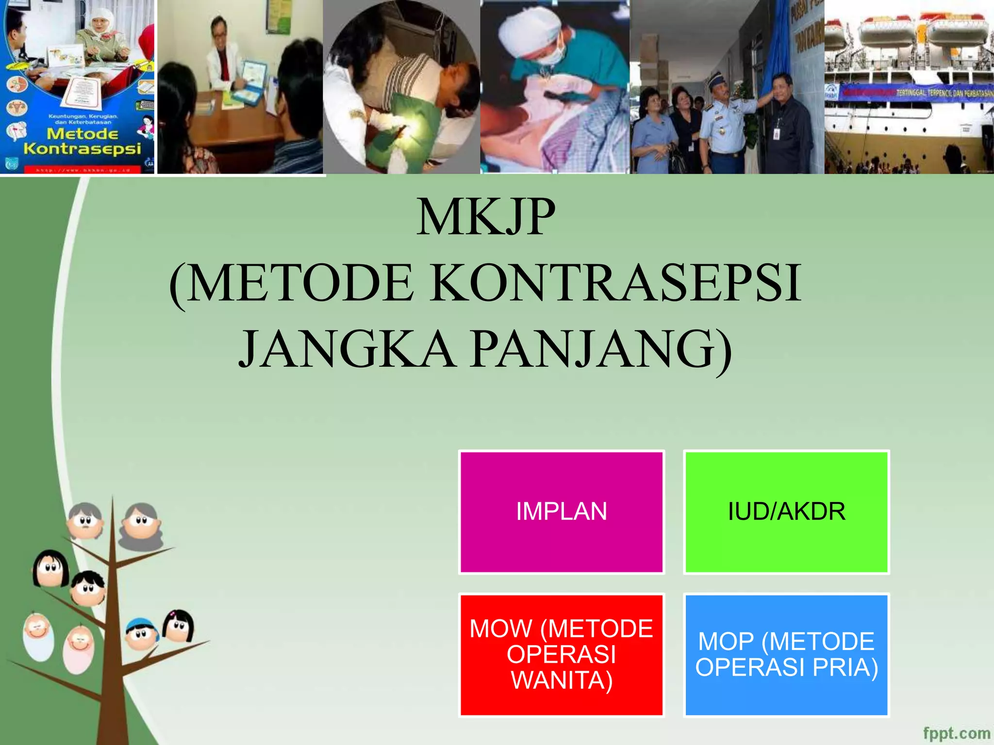 METODE KONTRASEPSI JANGKA PANJANG | PPTX