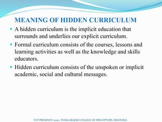 HIDDEN CURRICULUM AND THE ROLE OF HDDEN CURRICULUM IN DEVELOPMENT OF ...