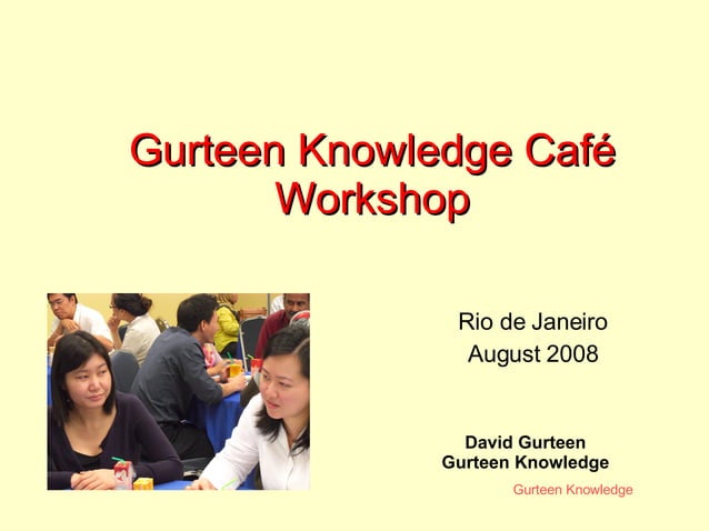 Knowledge Cafe Workshop: Rio de Janeiro, August 2008 | PPT