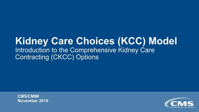 Webinar: Comprehensive Kidney Care Contracting (CKCC) Model Options ...