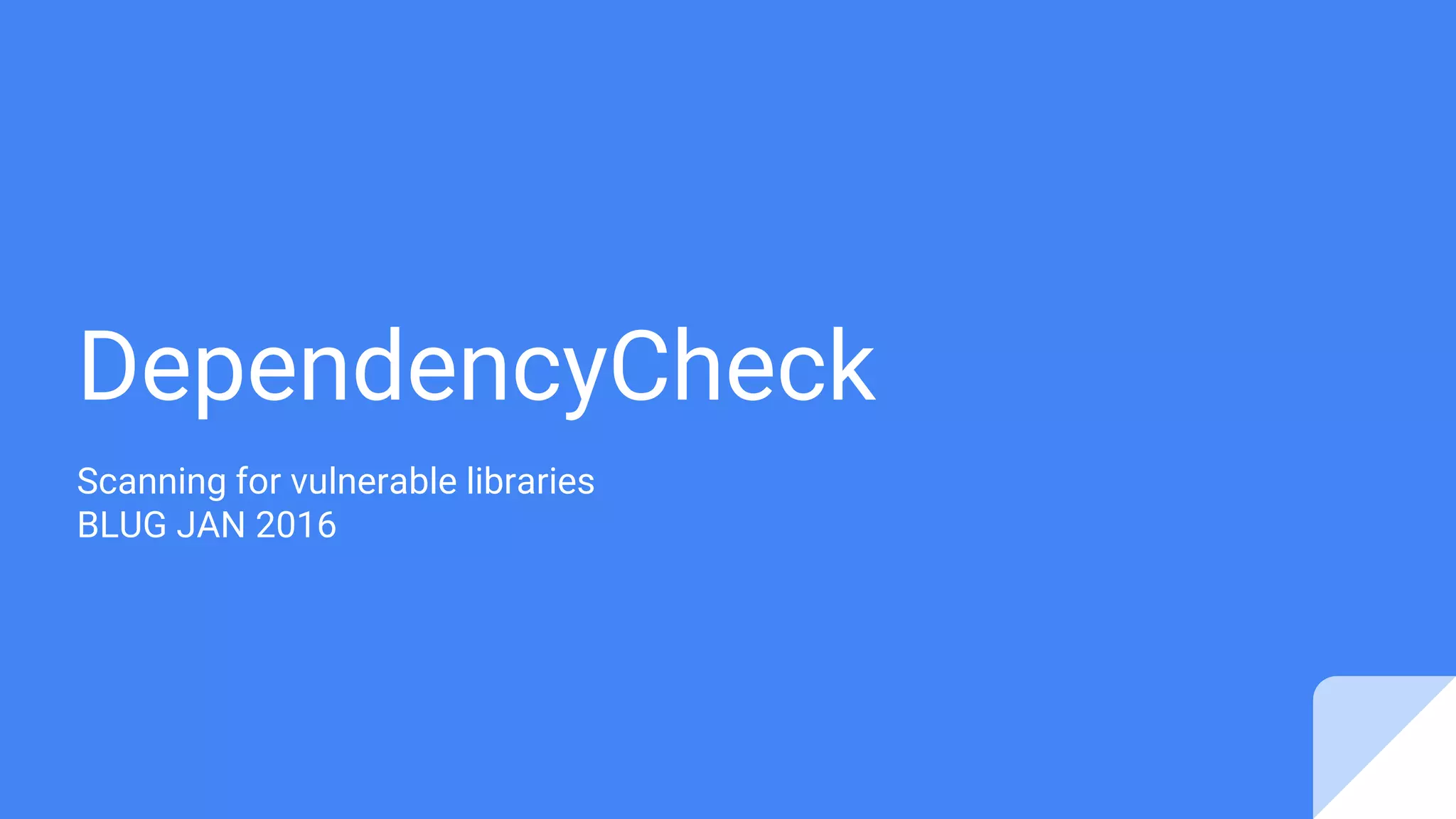 Dependency check | PPTX | Technology & Computing
