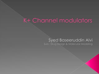 K+ channel modulators | PPT