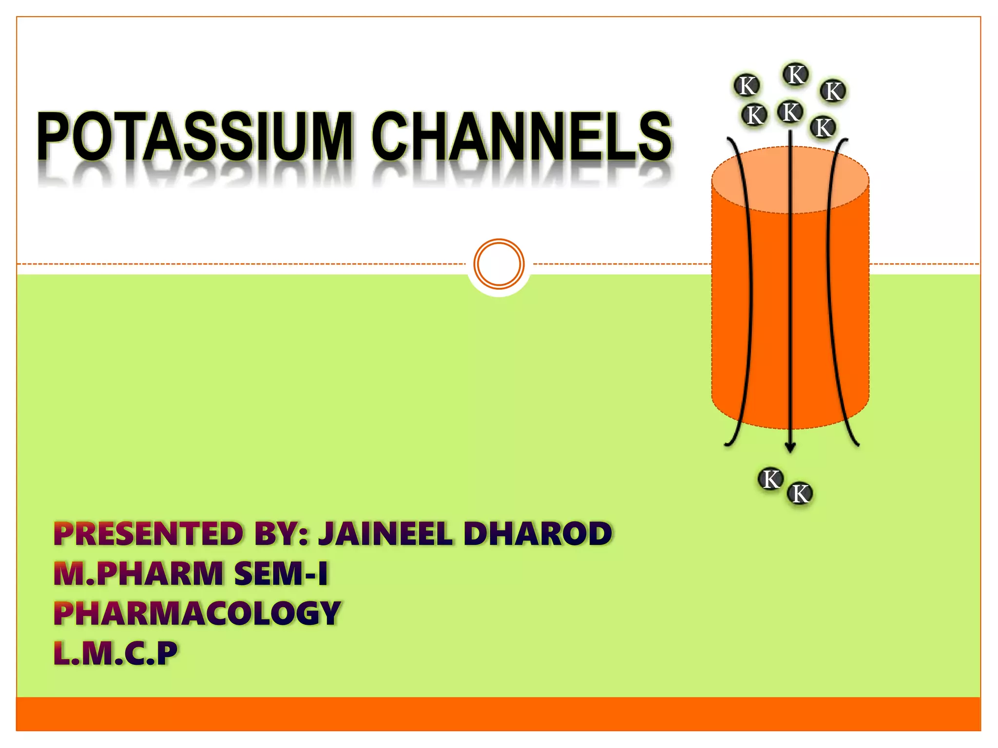 Potassium (K+) channels | PPTX | Chemistry | Science