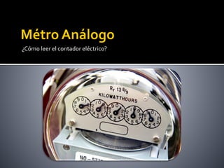 Kc how to read the electric meter spanish | PDF
