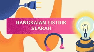 Rangkaian Listrik Searah.pptx