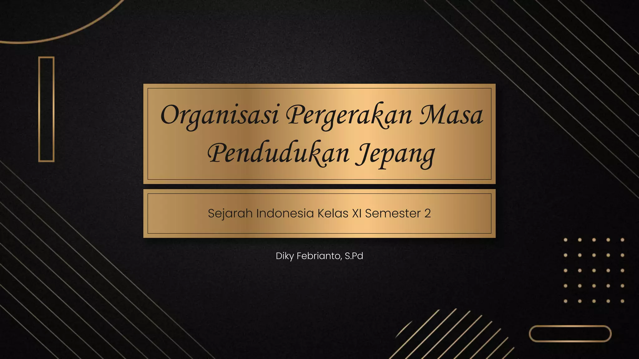 KD 3.5 Organisasi Pergerakan Masa Pendudukan Jepang.pptx