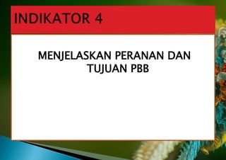 menjelaskan peranan dan tujuan pbb | PPTX