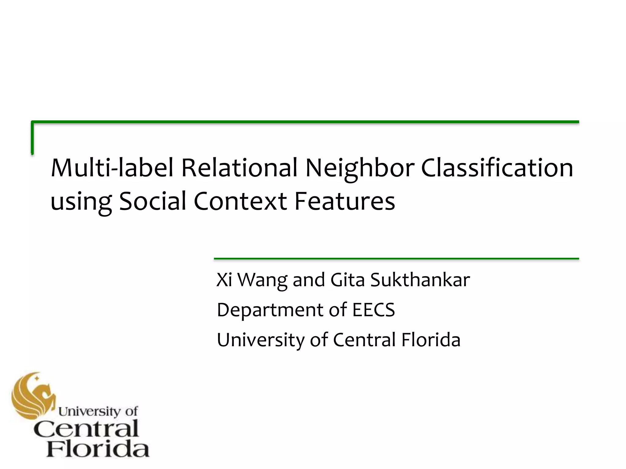 2013 KDD conference presentation--"Multi-Label Relational Neighbor ...