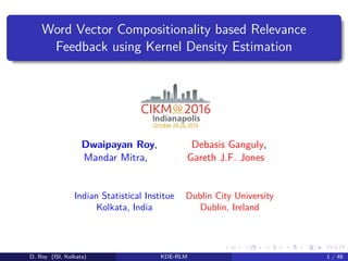 Word Vector Compositionality based Relevance Feedback using Kernel Density Estimation | PPT