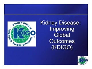 Kdigo 2012 clinical practice guideline | PPTX