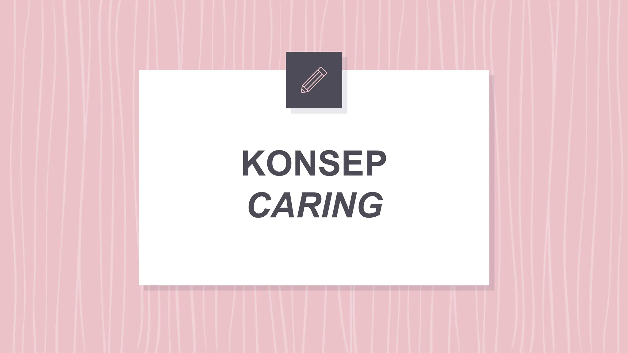 KDK 1 - KONSEP CARING.pptx