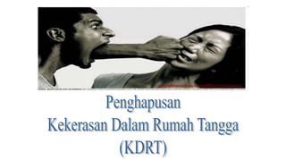 TINDAK PIDANA KDRT (KEKERASAN DALAM RUMAH TANGGA) | PPT