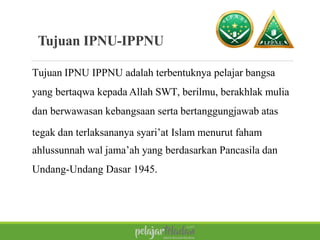 Ke-IPNU & IPPNU-an menjelaskan tentang ipnu ippnu | PPTX