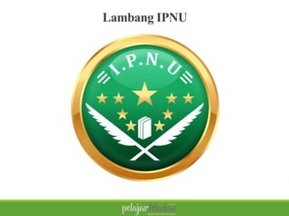 Ke-IPNU & IPPNU-an menjelaskan tentang ipnu ippnu | PPTX