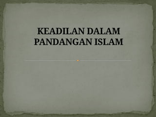 keadilan dalam pandangan islam.pptx