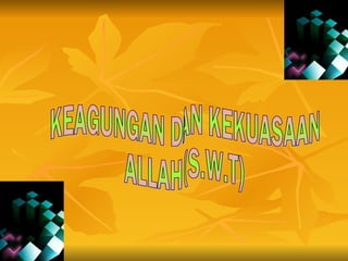 Keagungan dan kekuasaan allah | PPT