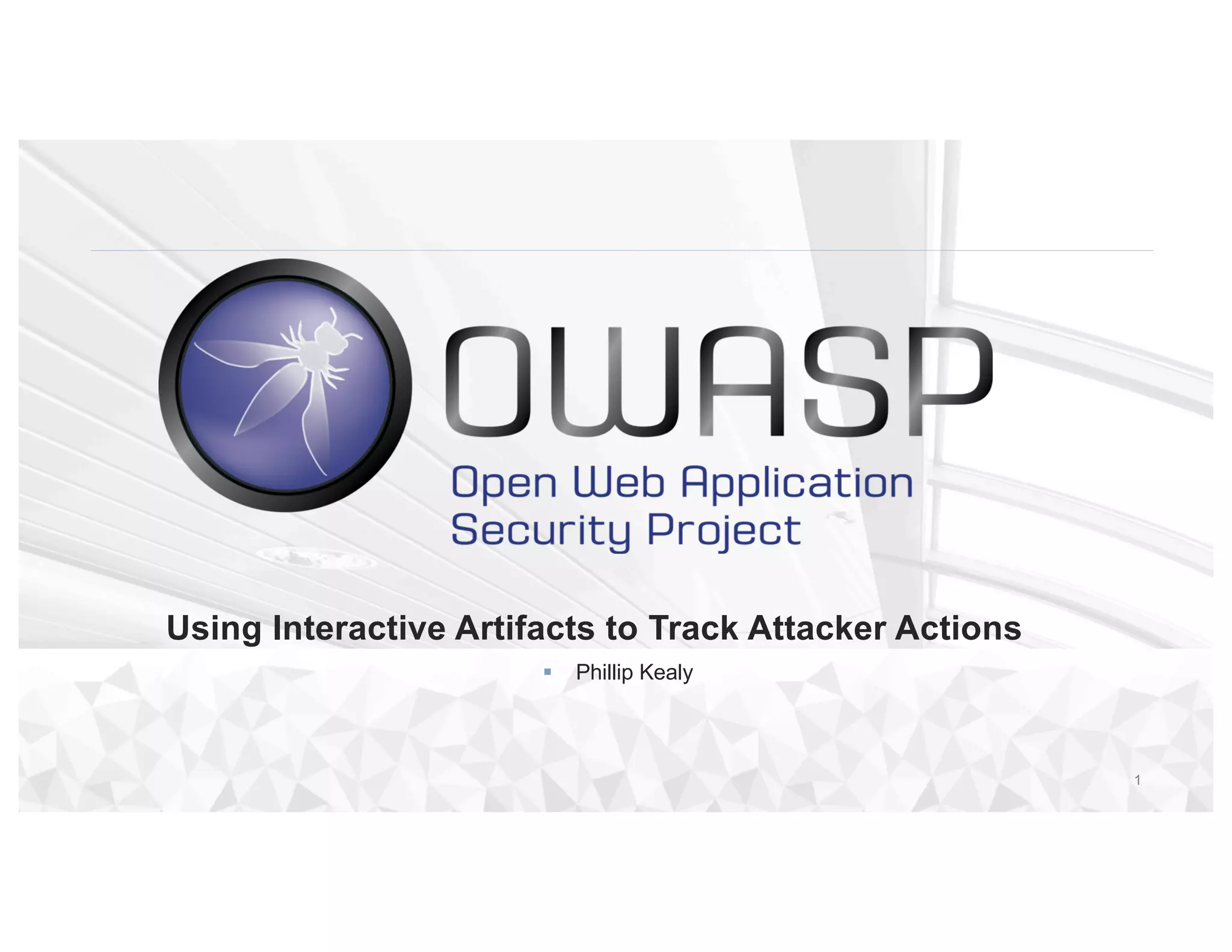 Kealy OWASP interactive_artifacts | PPT