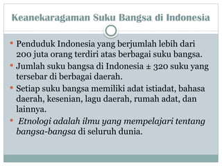 KEANEKARAGAMAN SUKU DAN BUDAYA di indonesia.pptx