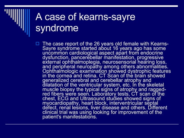 Kearns Sayre Syndrome | PPT | Diseases and Conditions | Medical Health