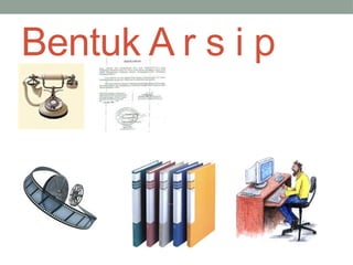 Kearsipan.pptx_materi tentang kearsipan dan persuratan | PPTX