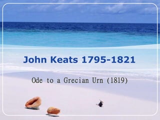 keats's poetry of romanticism and imagination | PPT