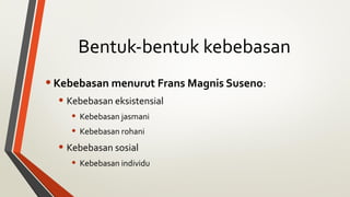 Presentation about Kebebasan and Sila 1 Pancasila | PPT