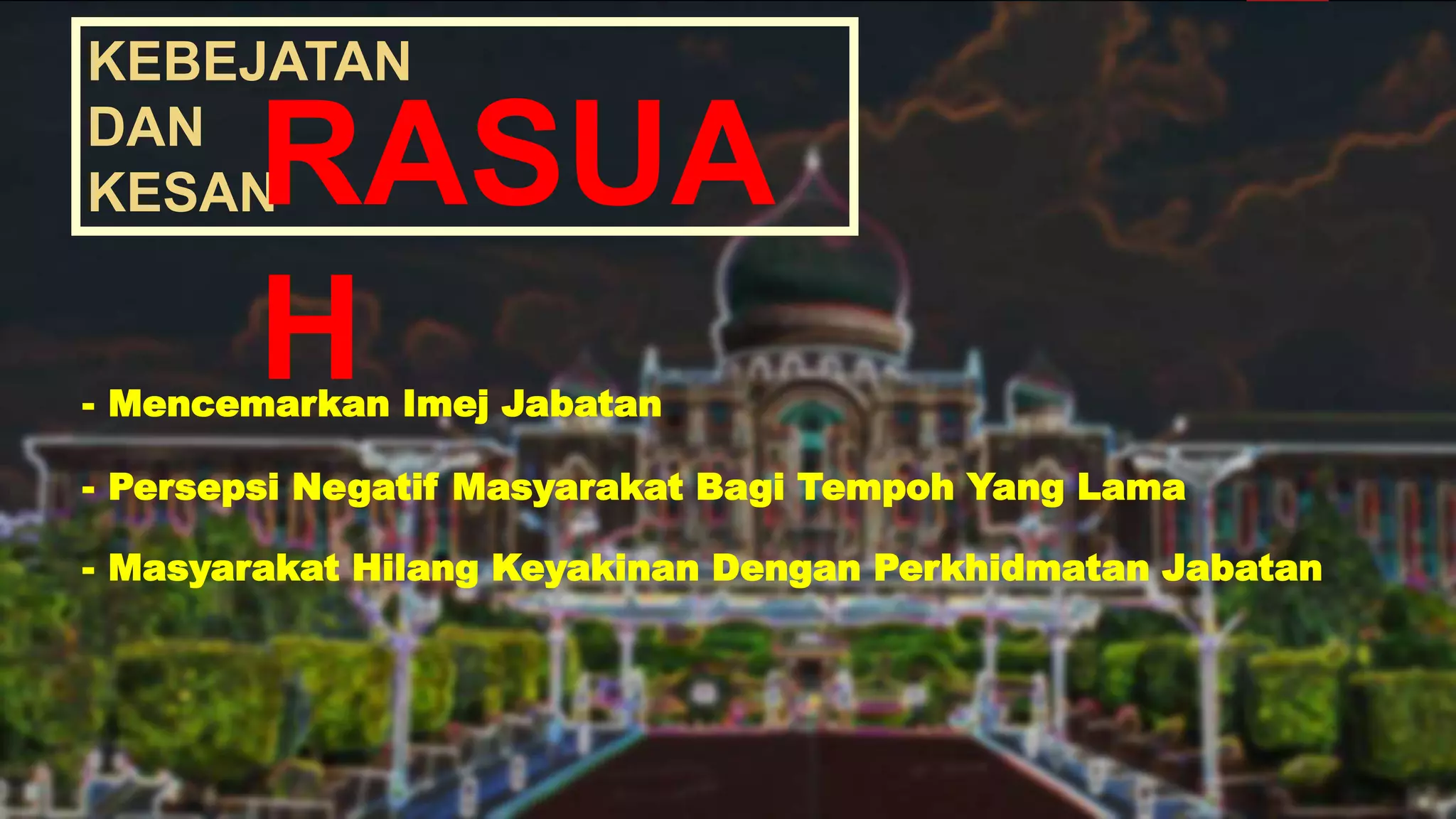 KEBEJATAN RASUAH DAN PENYALAHGUNAAN KUASA PENJAWAT AWAM (2).ppt