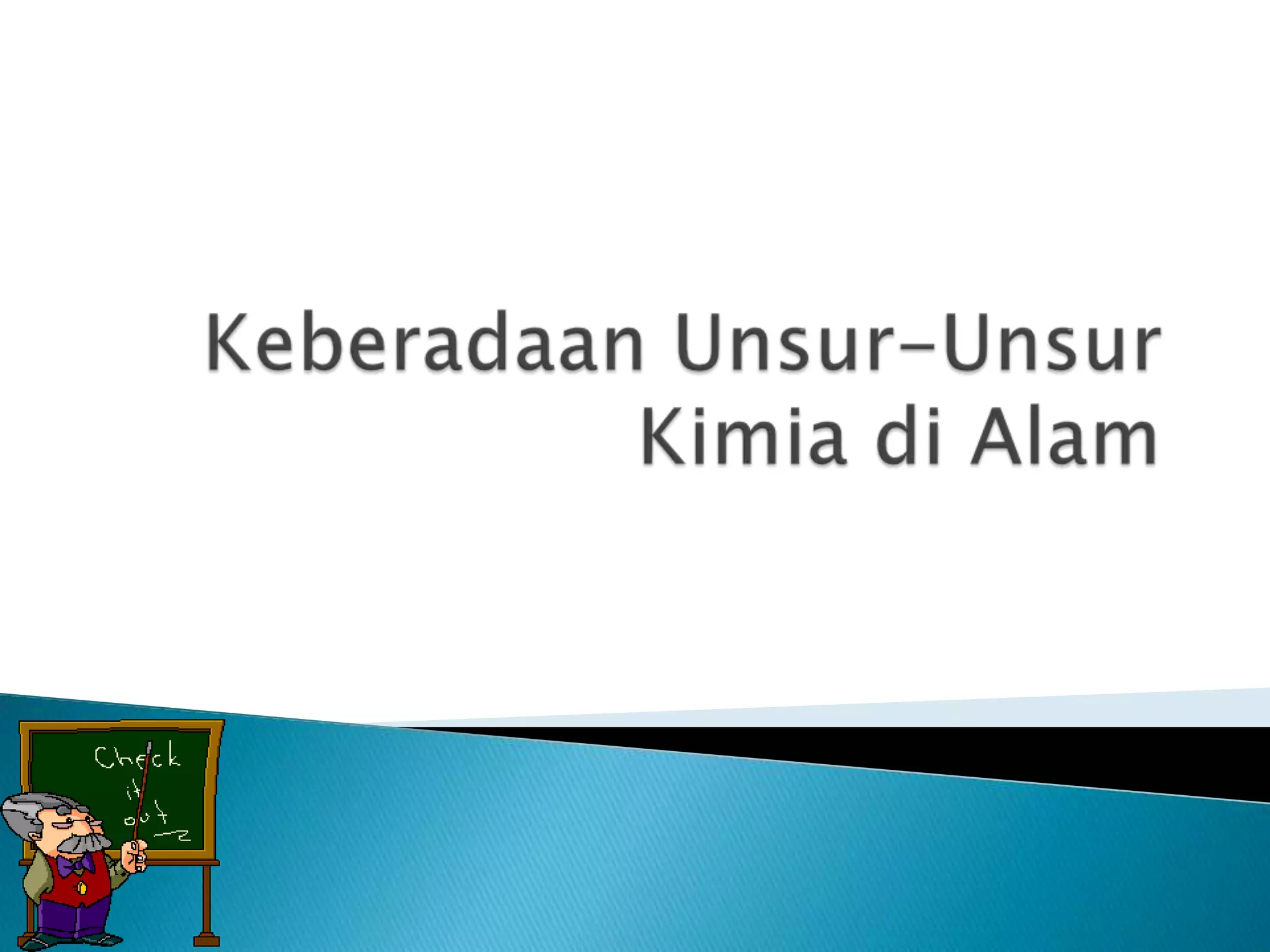 Keberadaan unsur unsur kimia di alam | PPT | Free Download