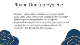 Kebersihan atau Hygiene dan sanitasi dalam lingkungn kerja (1).pptx