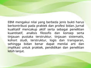 kebidanan berbasis bukti atau Evidence baseed midwifery | PPT