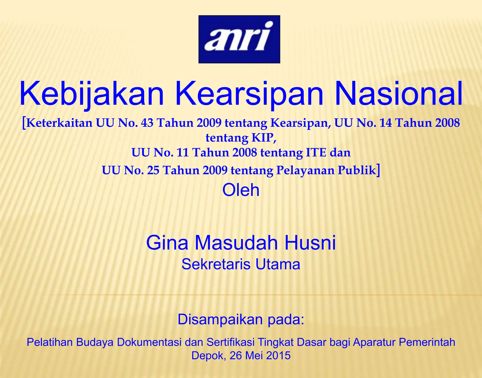 Kebijakan-Arsip-Nasional-Ibu-Gina-ANRI.pptx