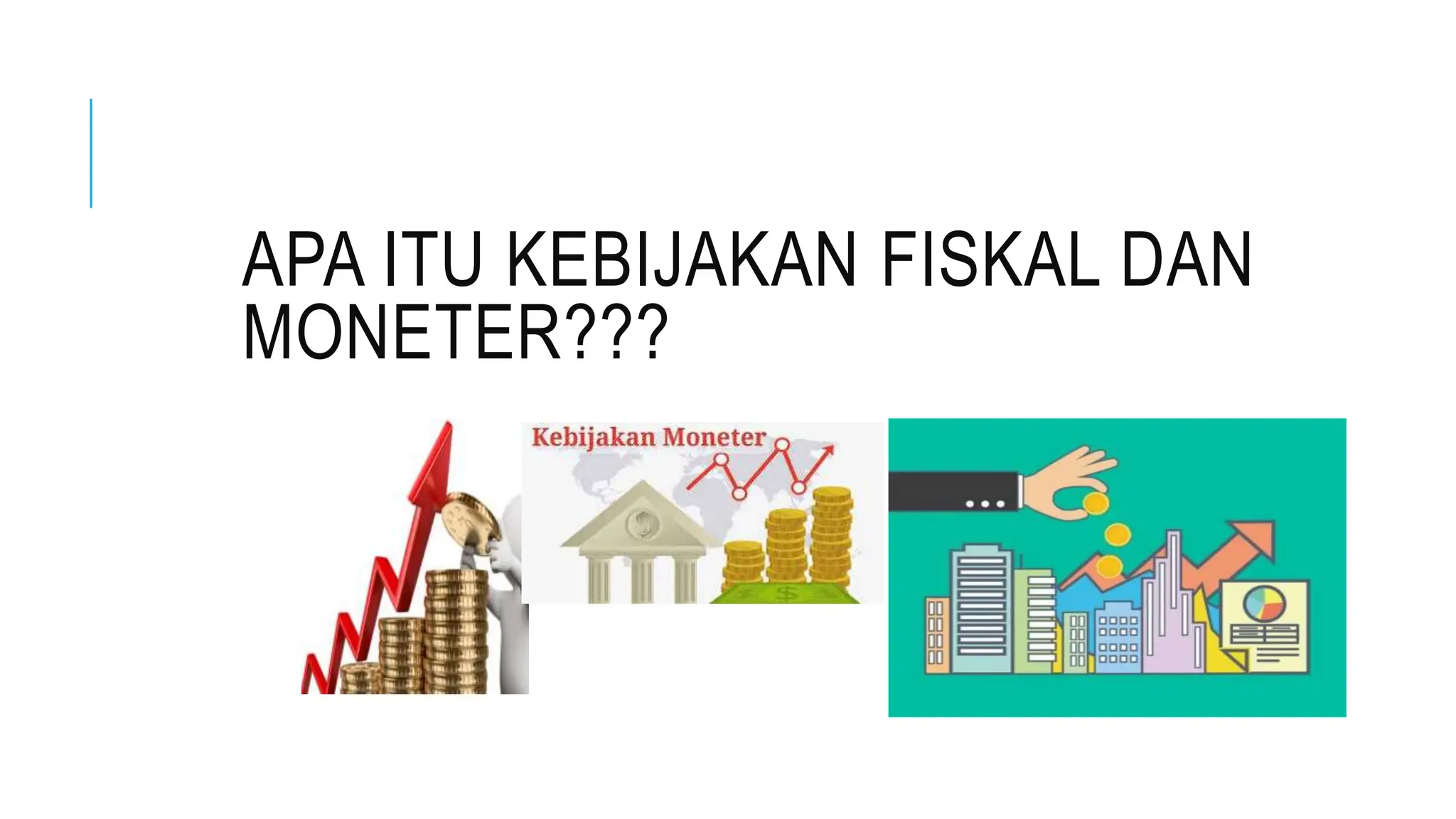 Kebijakan-Fiskal-dan-Moneter-pertemuan-1.pptx
