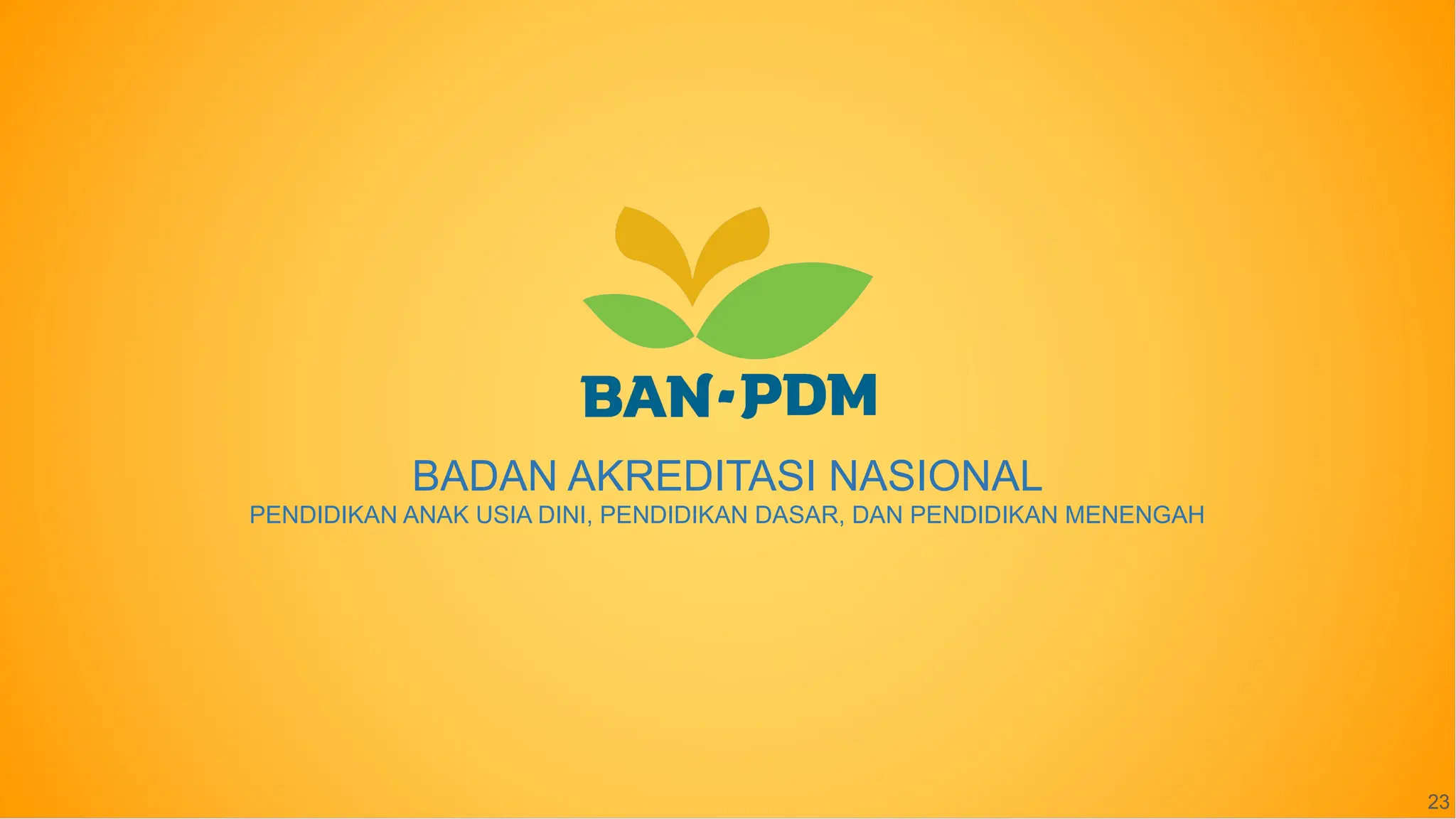 KEBIJAKAN DAN MEKANISME BAN-PDM INDONESIA | PPTX