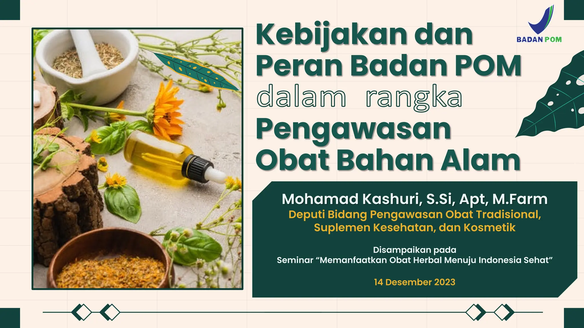 Kebijakan dan Peran Badan POM dalam rangka Pengawasan Obat Bahan Alam ...