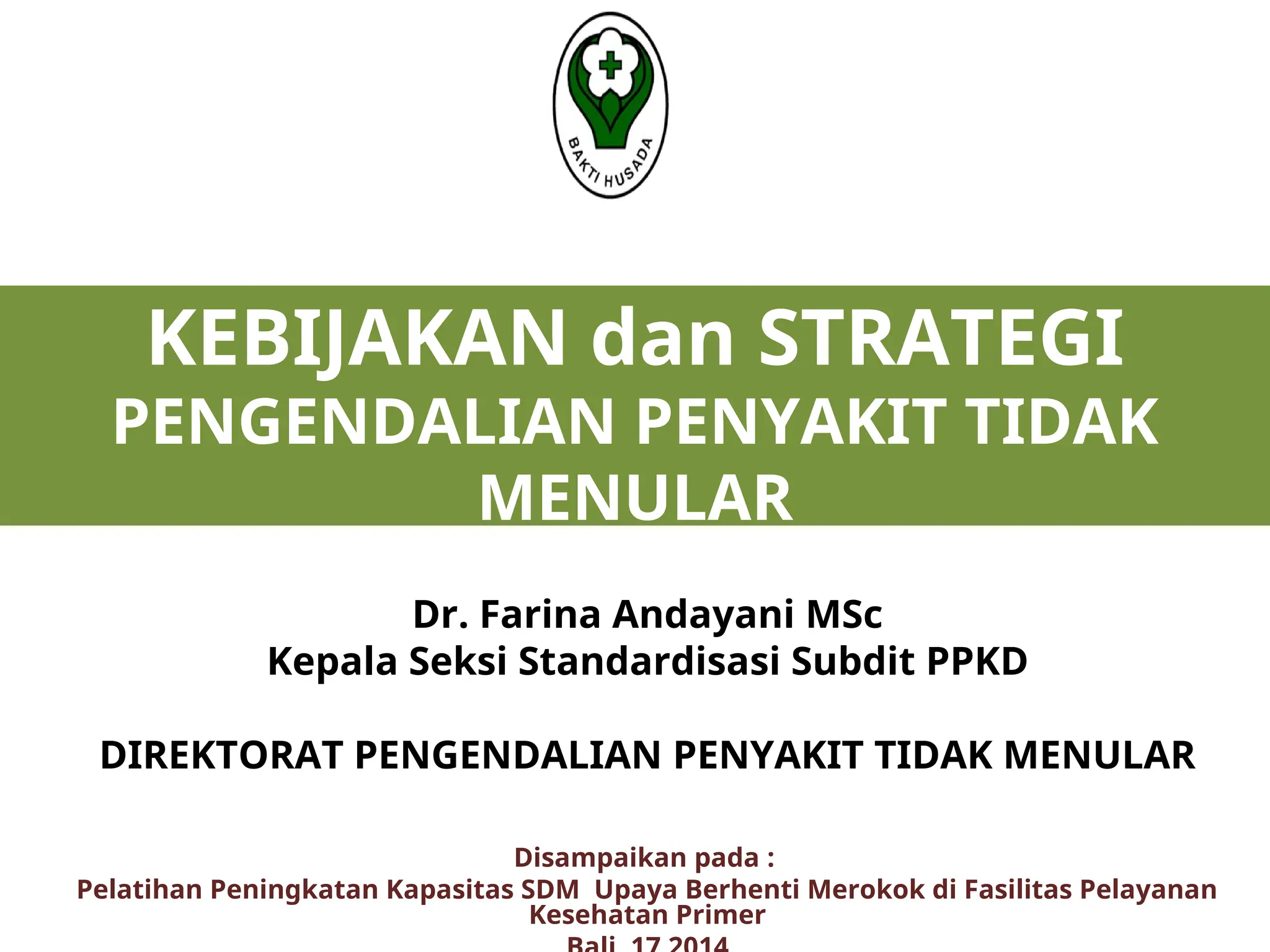 KEBIJAKAN DAN STRATEGI PROGRAM PENYAKIT TIDAK MENULAR | PPT