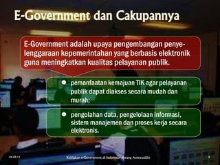 KEBIJAKAN DAN STRATEGI PENGEMBANGAN E-GOVERNMENT DI INDONESIA | PDF