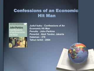 Confessions of an Economic Hit Man | PPT