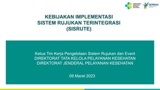 Kebijakan Implementasi Sisrute 09 Maret 2023.pptx