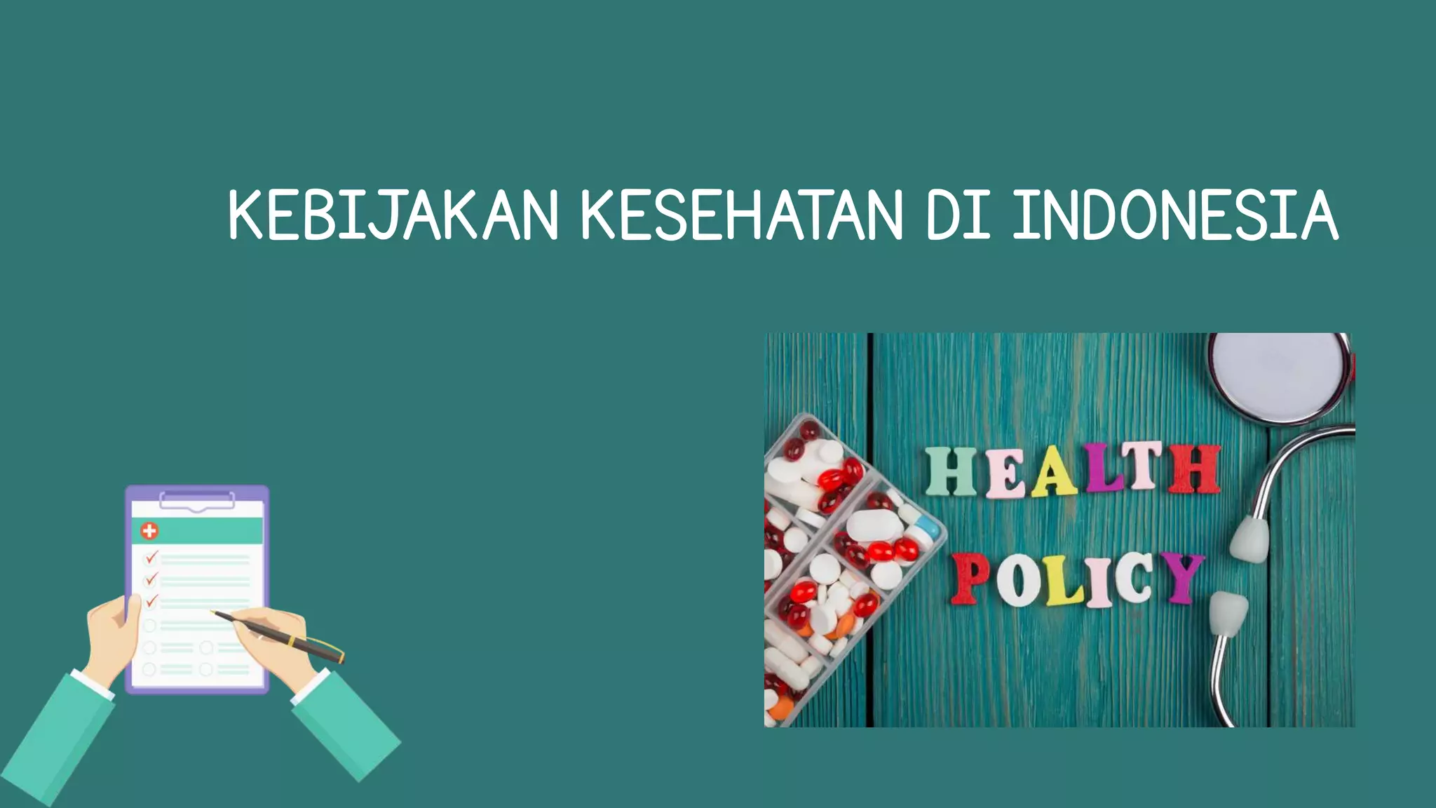 Kebijakan_kesehatan_di_Indonesia (1).pptx