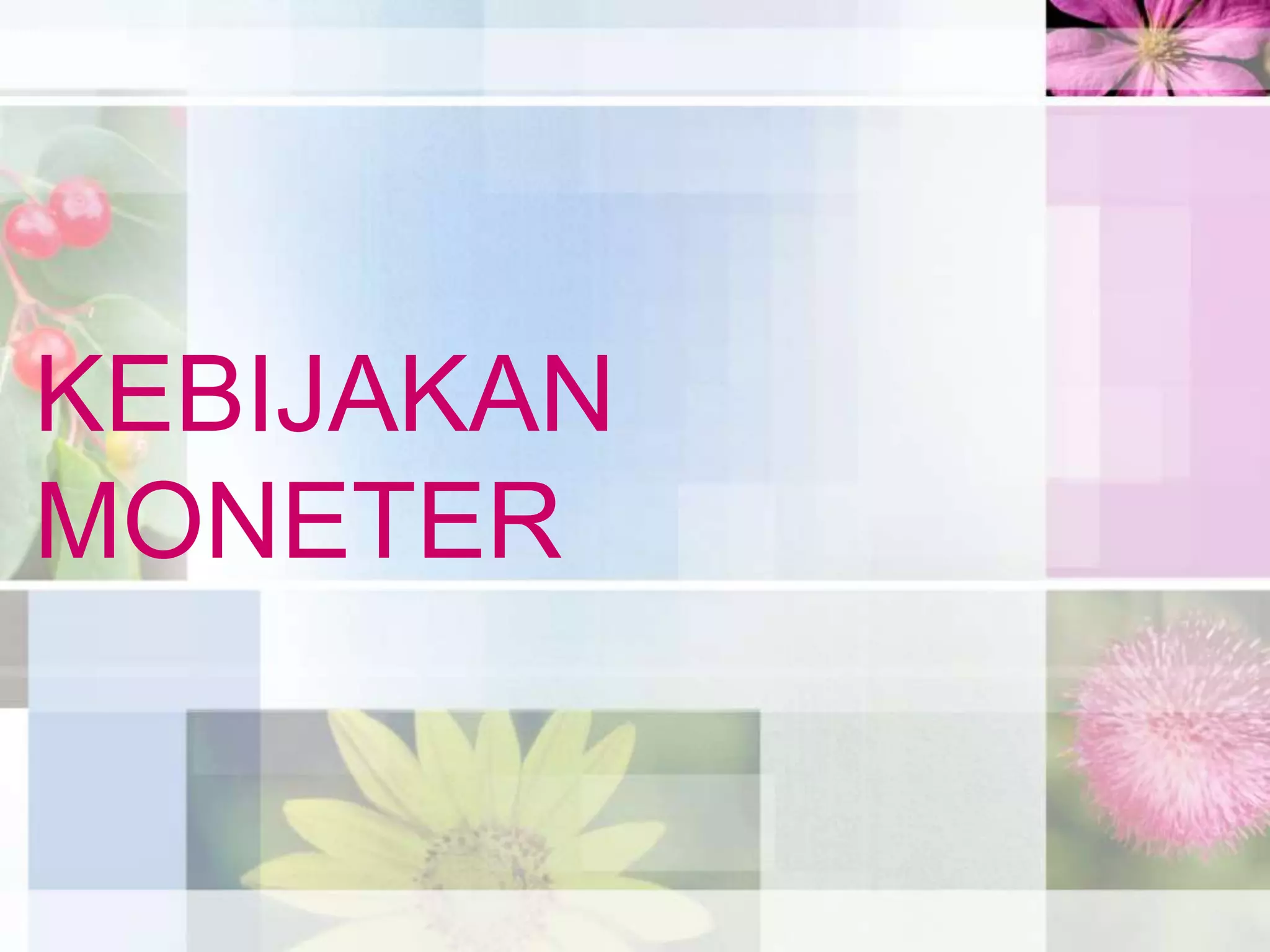 Kebijakan moneter | PPTX